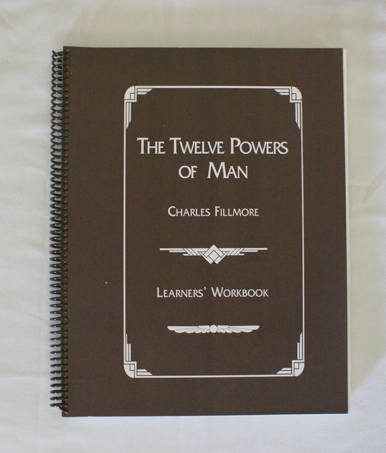 The Twelve Powers of Man Learners' Workbook: Charles Fillmore ...