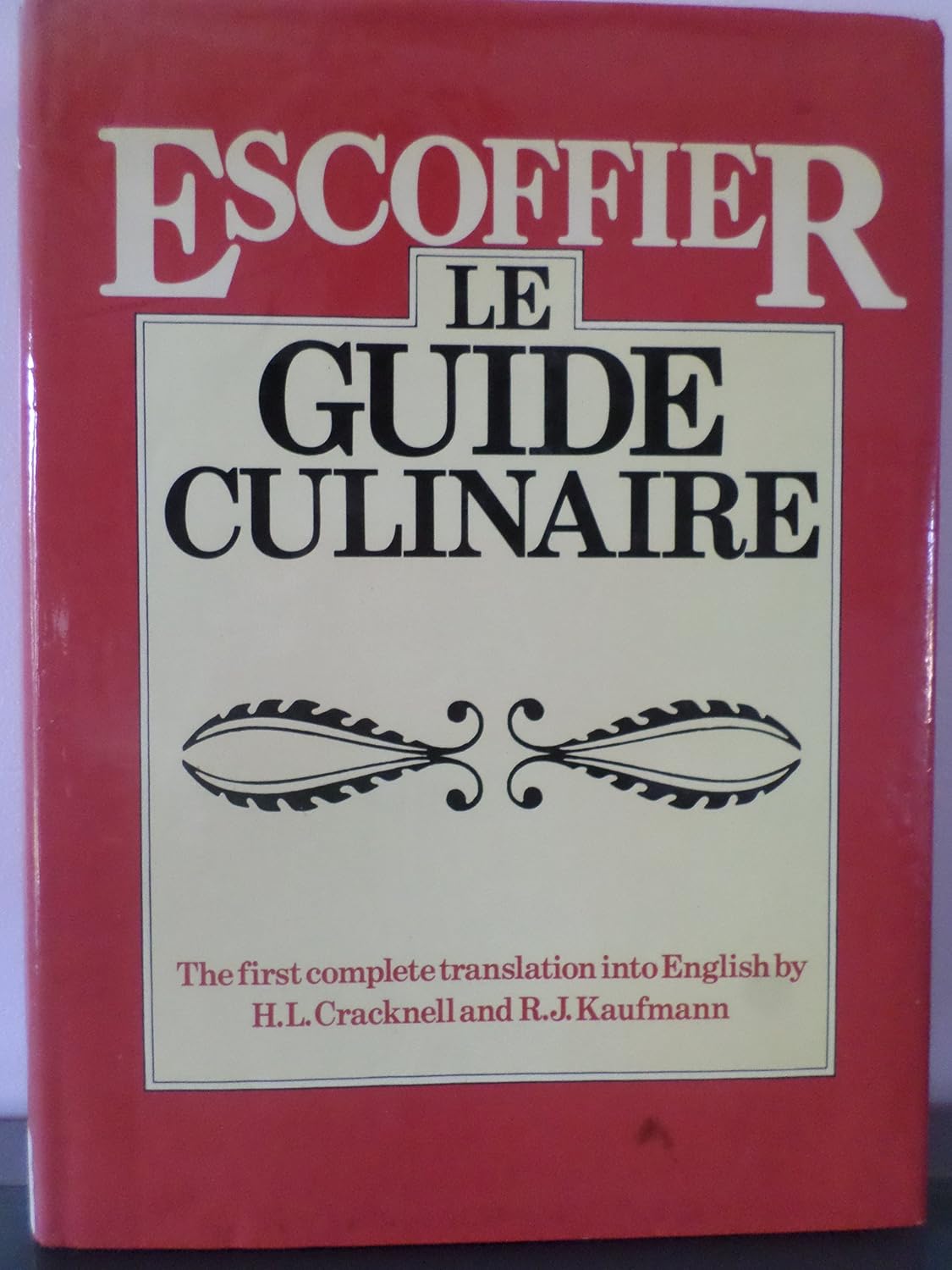 Escoffier - Le Guide Culinaire: the First Complete Translation Into ...