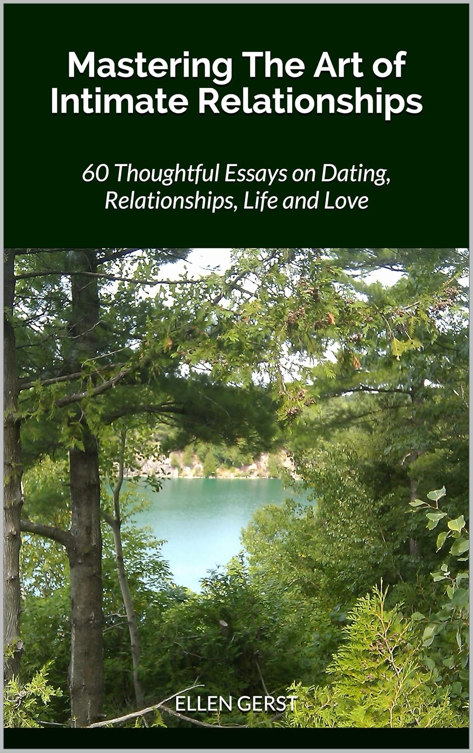 Mastering The Art of Intimate Relationships : 60 Thoughtful Essays on ...