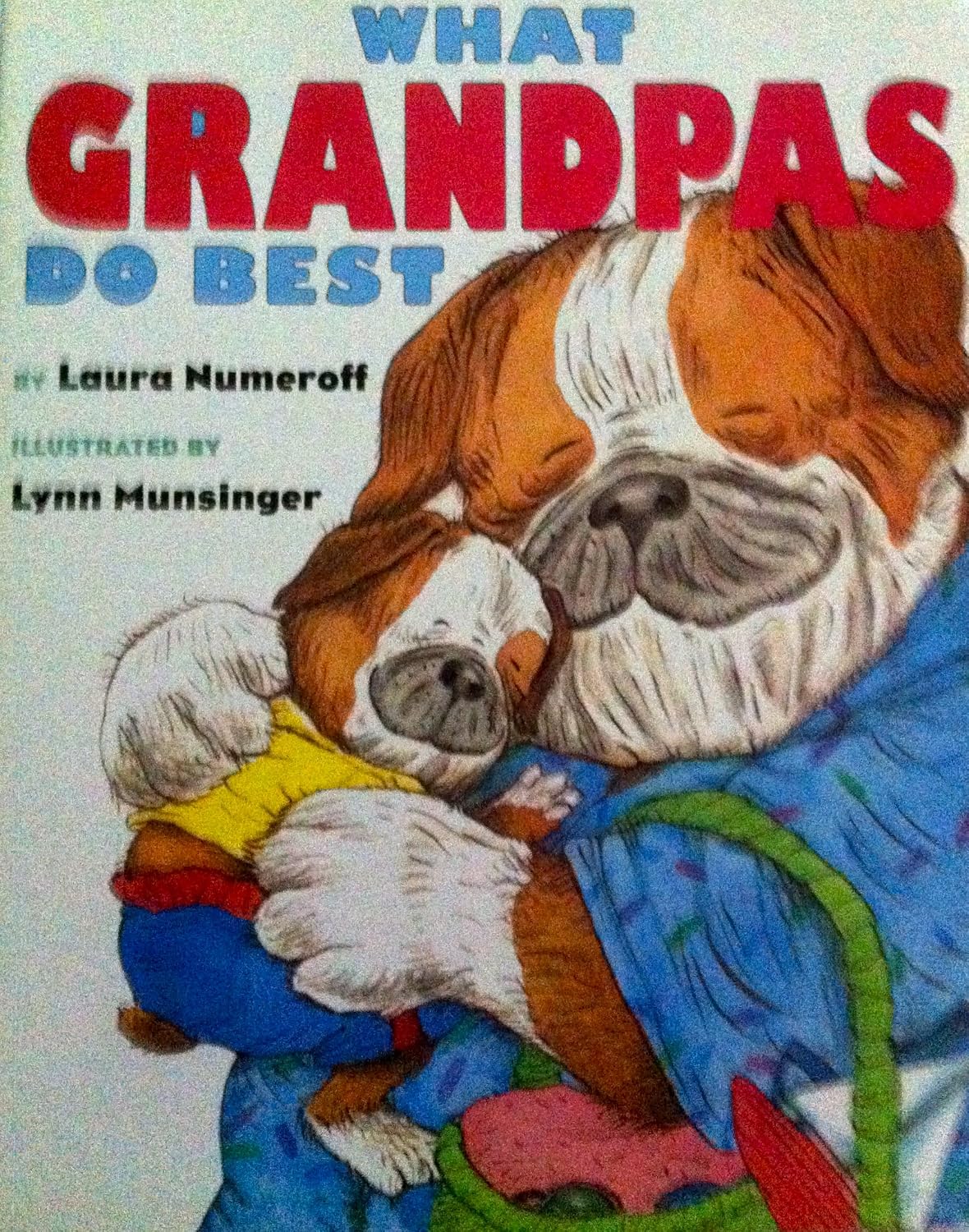 What Grandpas Do Best: Laura Joffe Numeroff, Lynn Munsinger ...