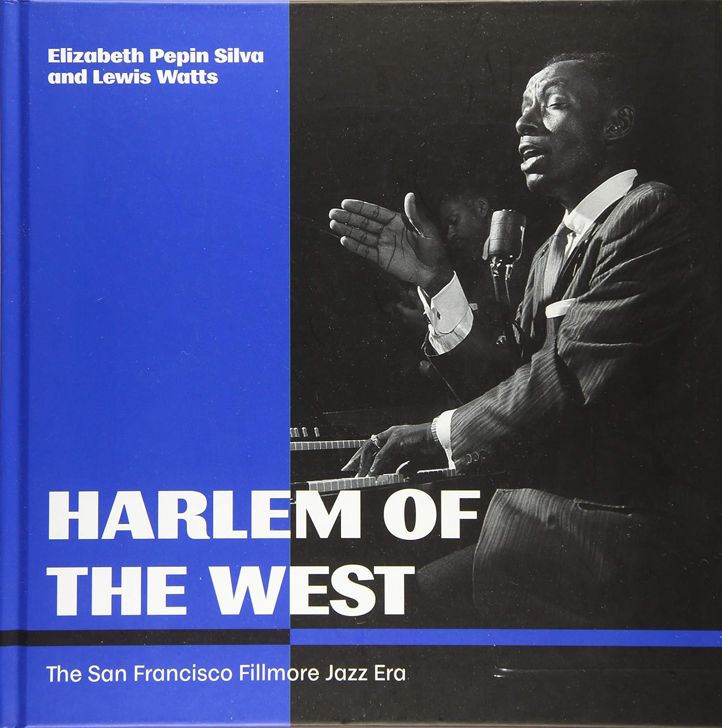 Harlem of the West: The San Francisco Fillmore Jazz Era: Silva ...