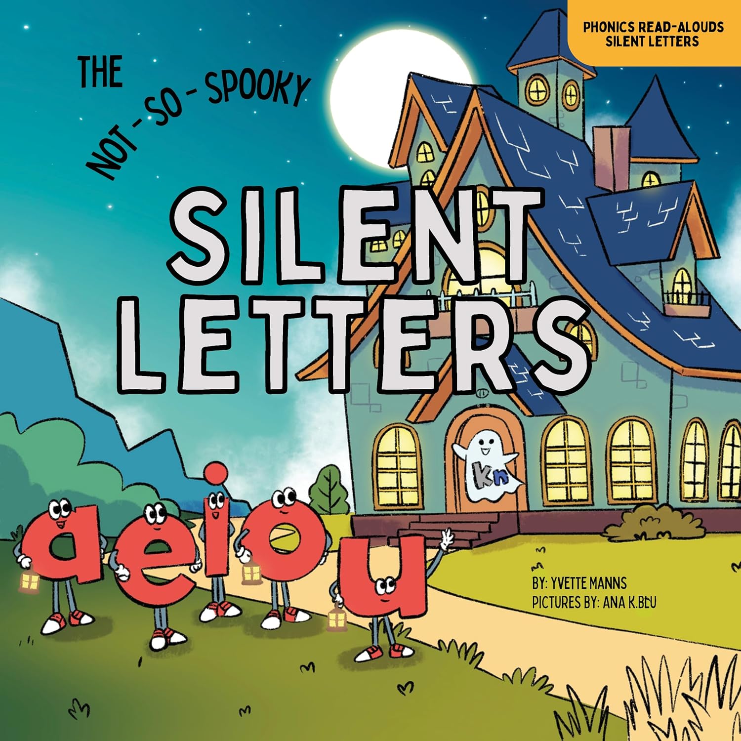 The Not-So-Spooky Silent Letters (Phonics Read-Alouds Series) eBook ...