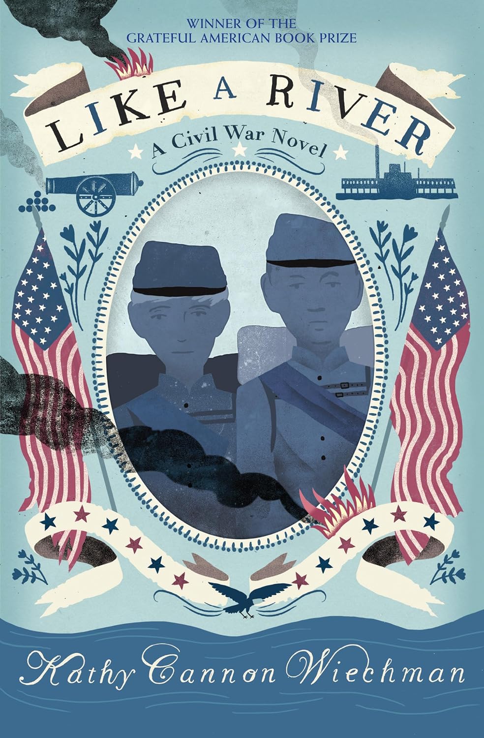 Like a River: A Civil War Novel: Wiechman, Kathy Cannon: 9781629792095 ...