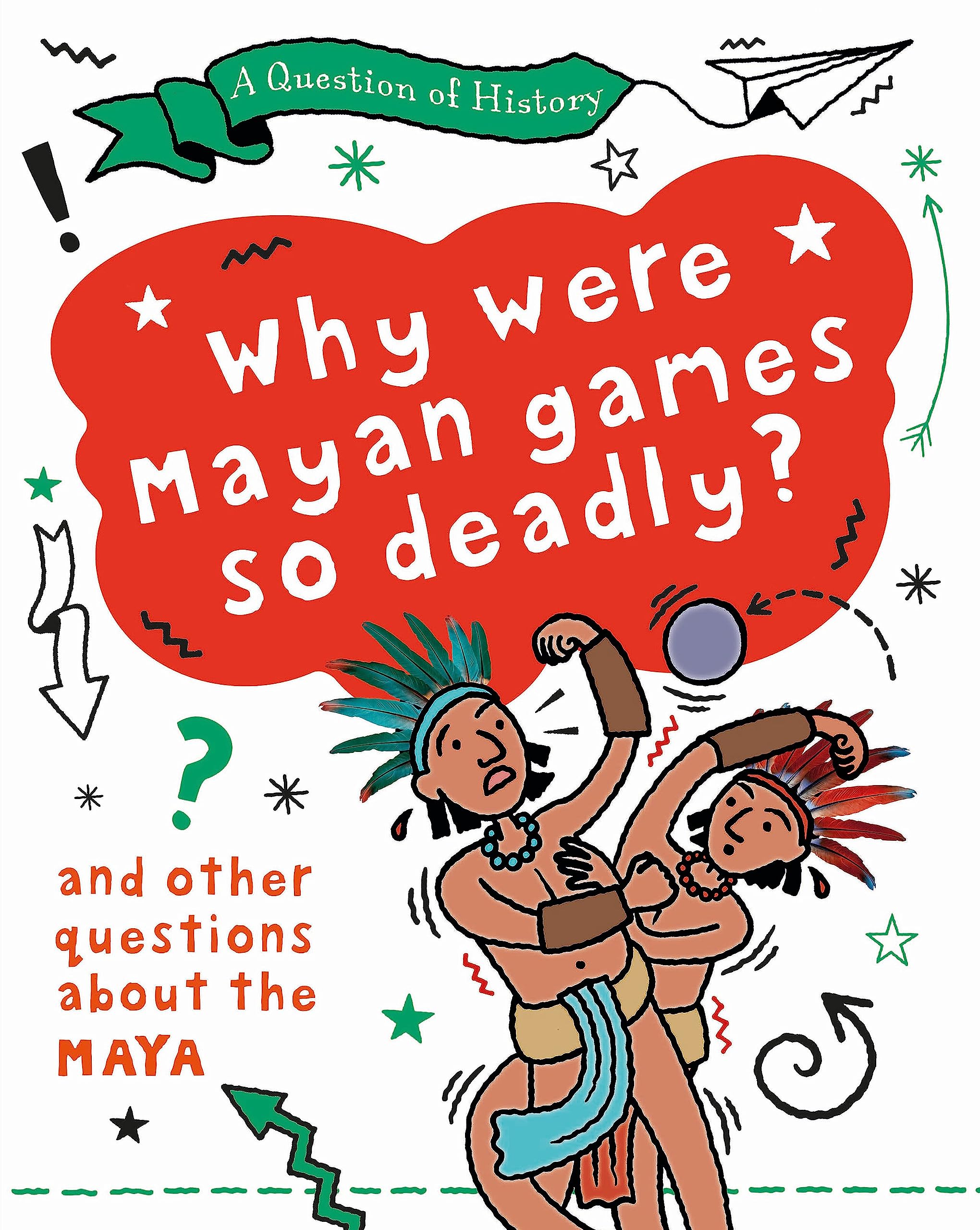 Why were Mayan games so deadly? And other questions about the Maya ...