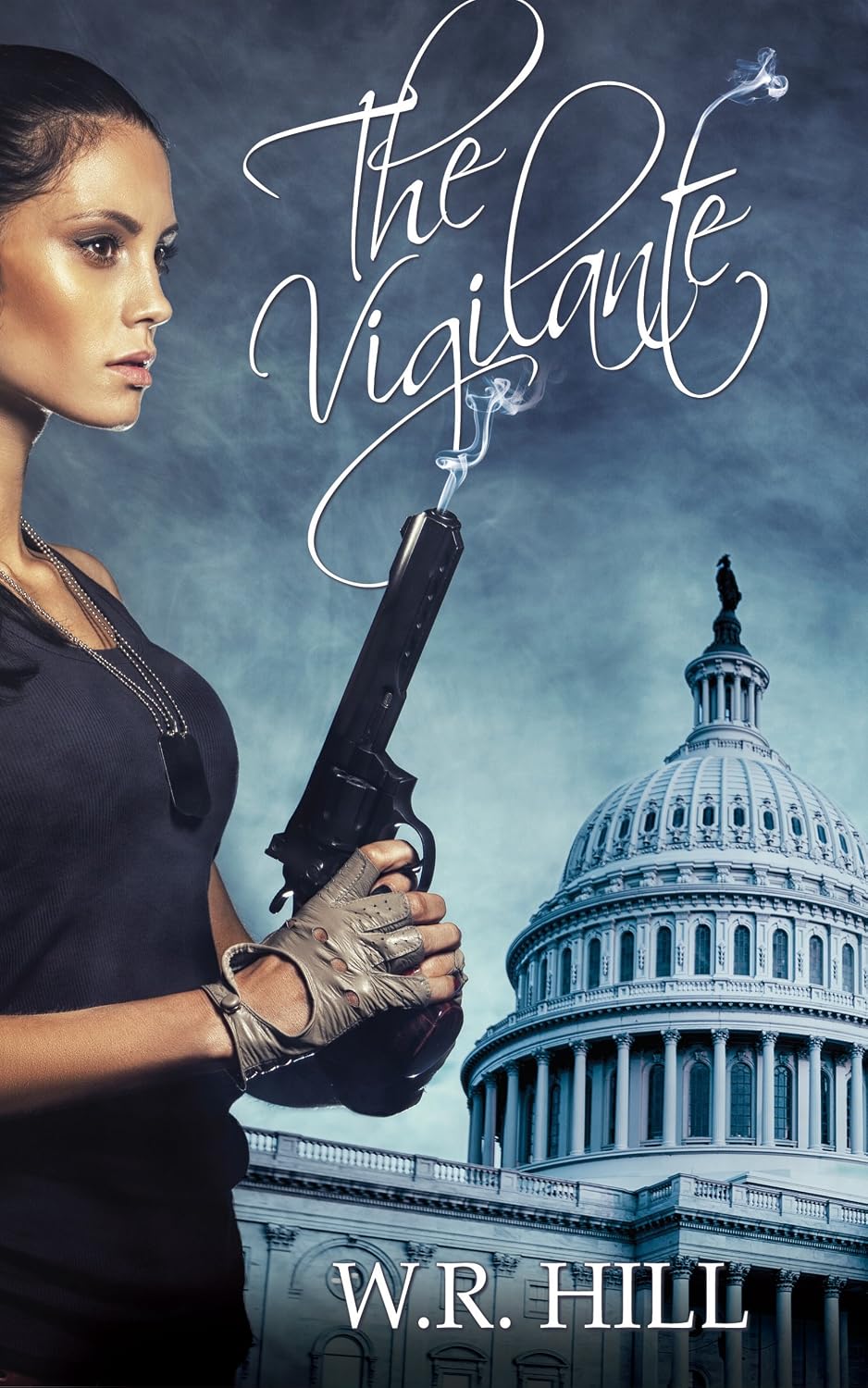 The Vigilante: A Gripping Political Thriller - Kindle edition by Hill ...