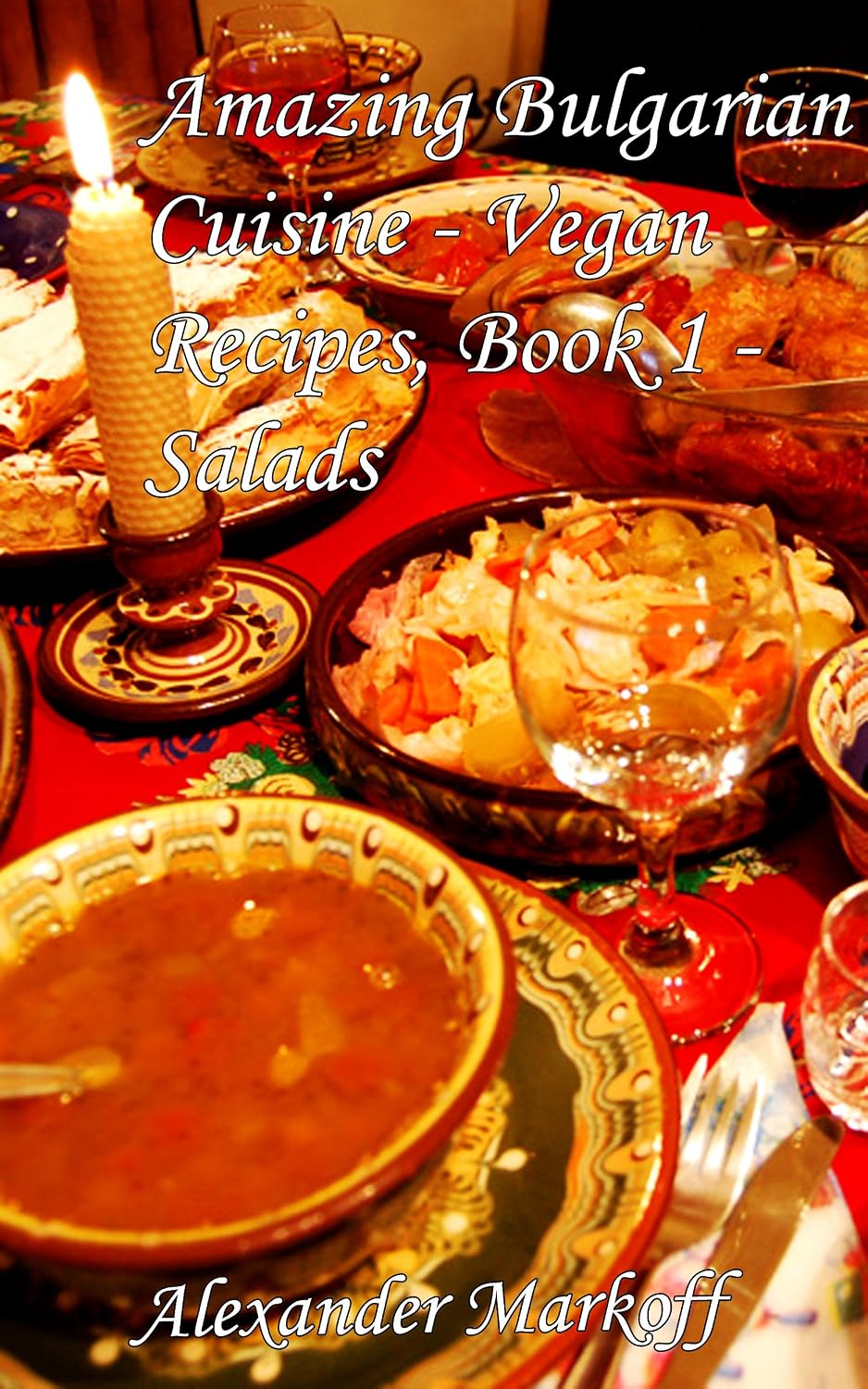 Amazon.com: Amazing Bulgarian Cuisine - Vegan Recipes, Book 1 - Salads ...