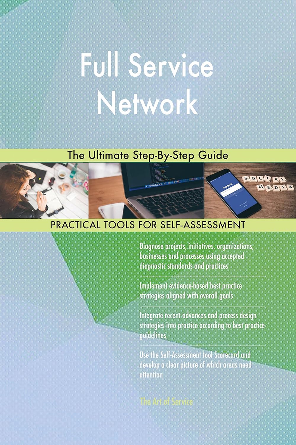 Full Service Network The Ultimate Step-By-Step Guide eBook : Blokdyk ...