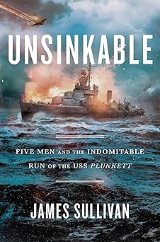 Amazon.com: Unsinkable: Five Men and the Indomitable Run of the USS ...