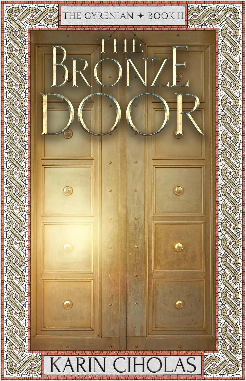 The Bronze Door (The Cyrenian Trilogy) - Kindle edition by Ciholas ...