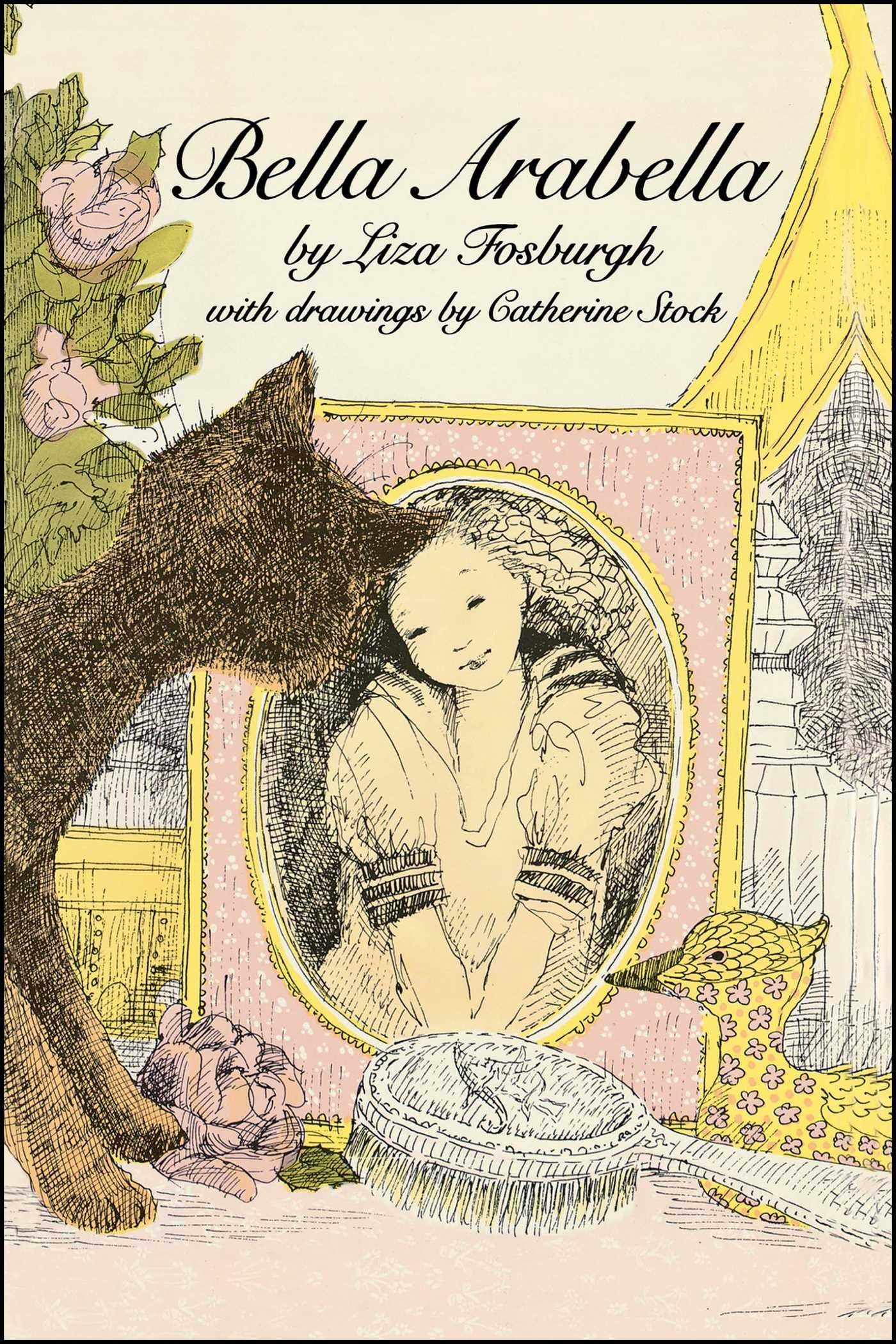 Bella Arabella: Fosburgh, Liza, Stock, Catherine: 9781442413511: Amazon ...