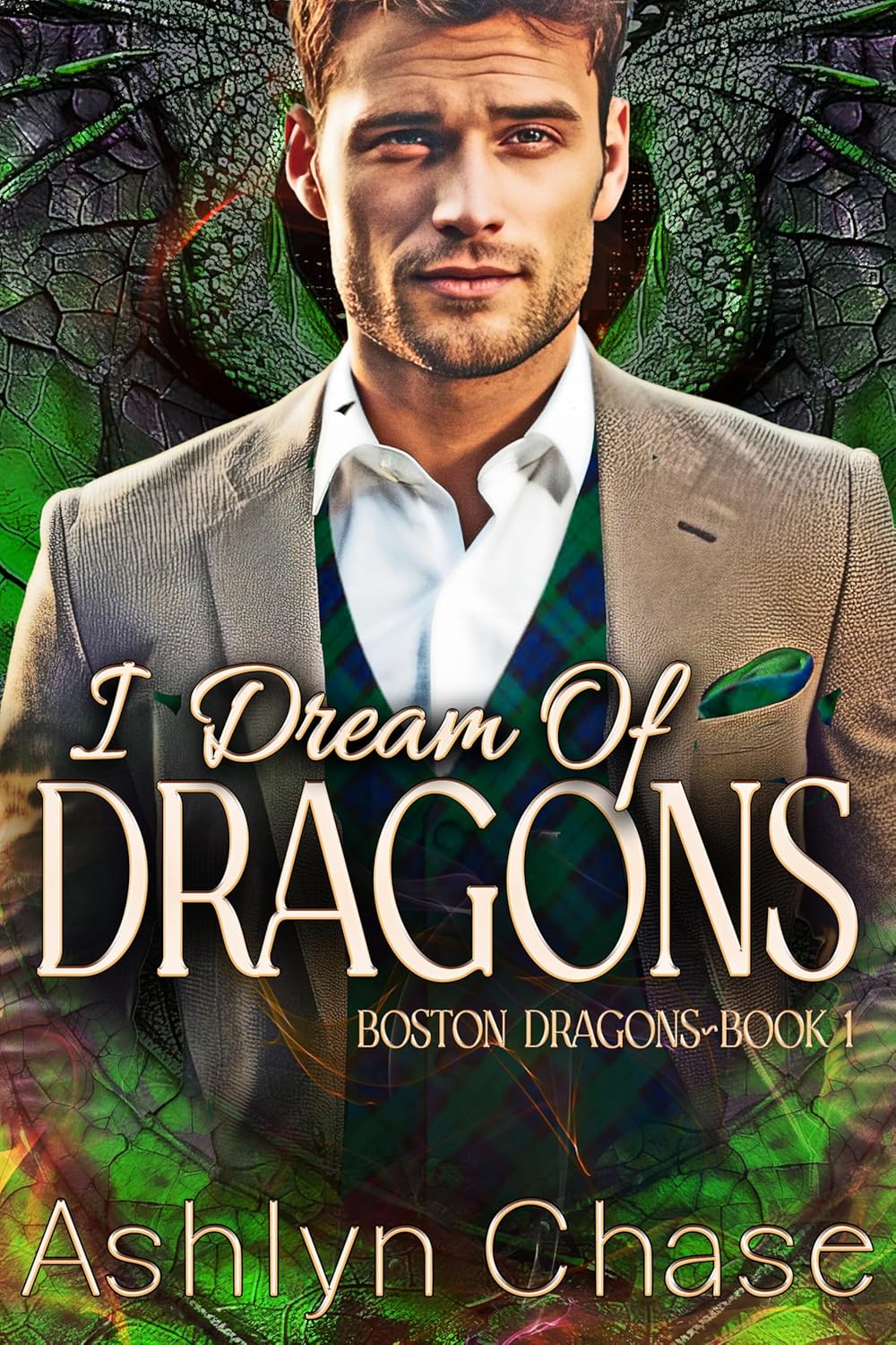 I Dream of Dragons (Boston Dragons Book 1) - Kindle edition by Chase ...