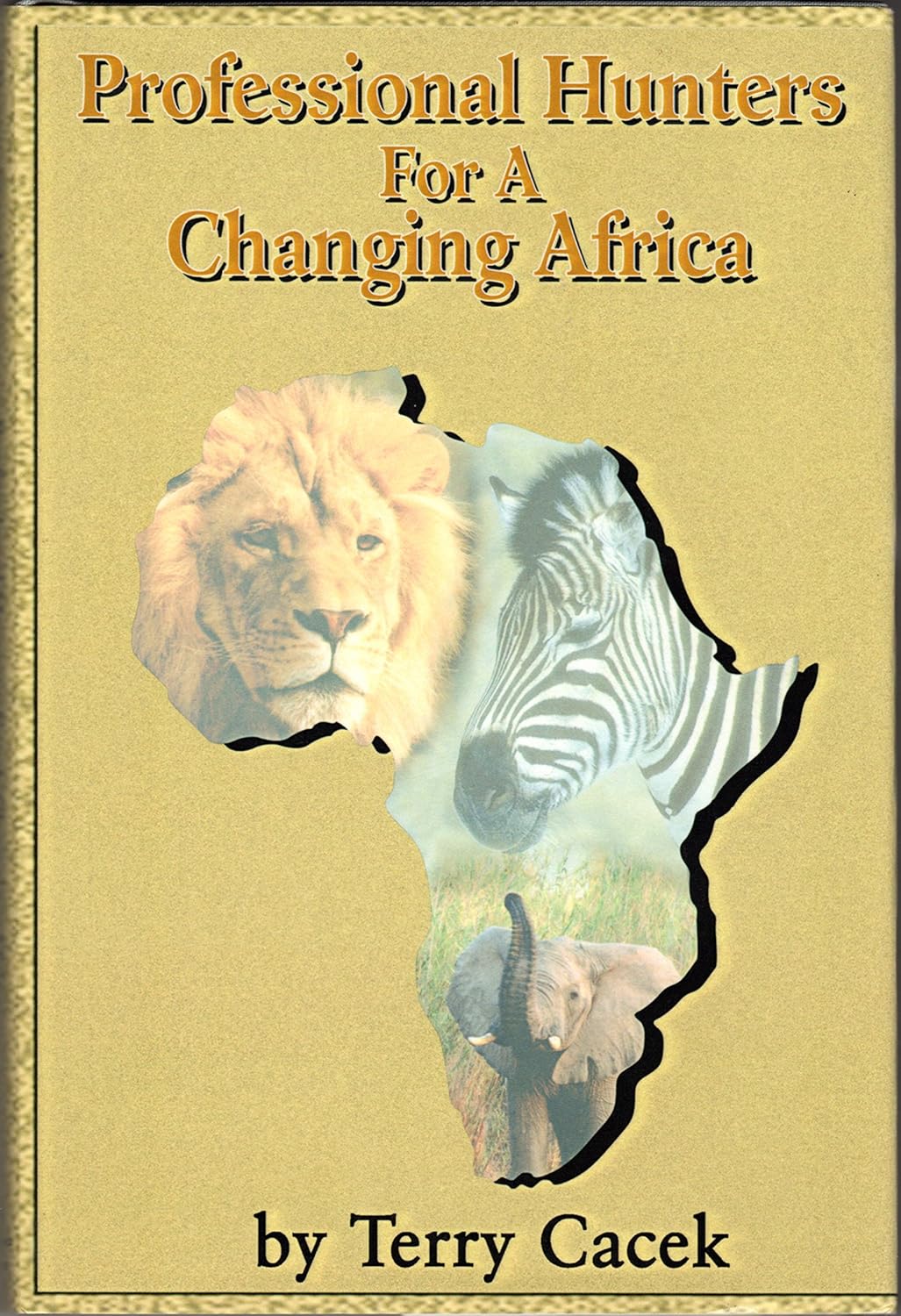 Professional Hunters For A Changing Africa: Cacek, Terry: 9781932560466 ...