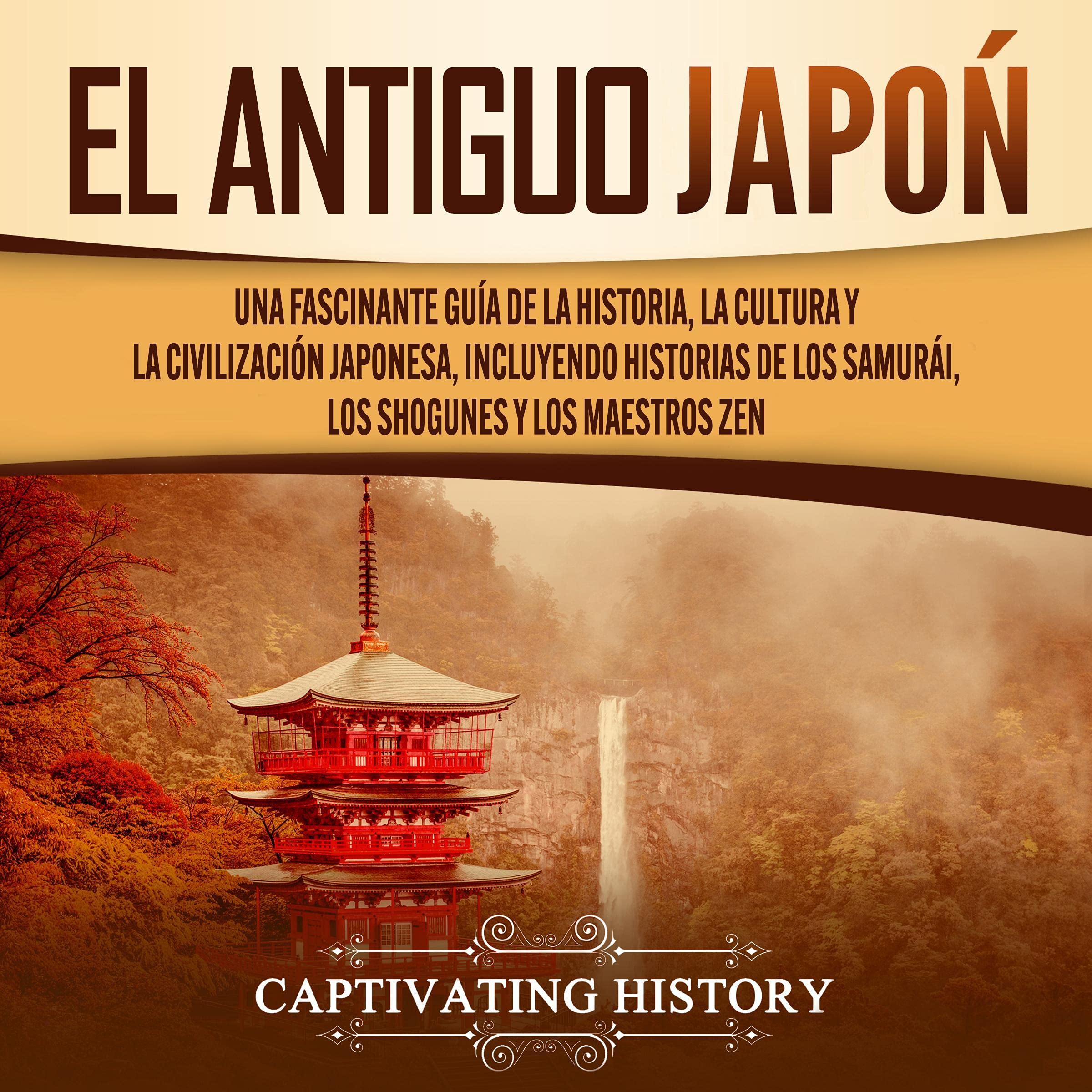 El Antiguo Japon Ancient Japan Una Fascinante Guia De La | Desertcart ...