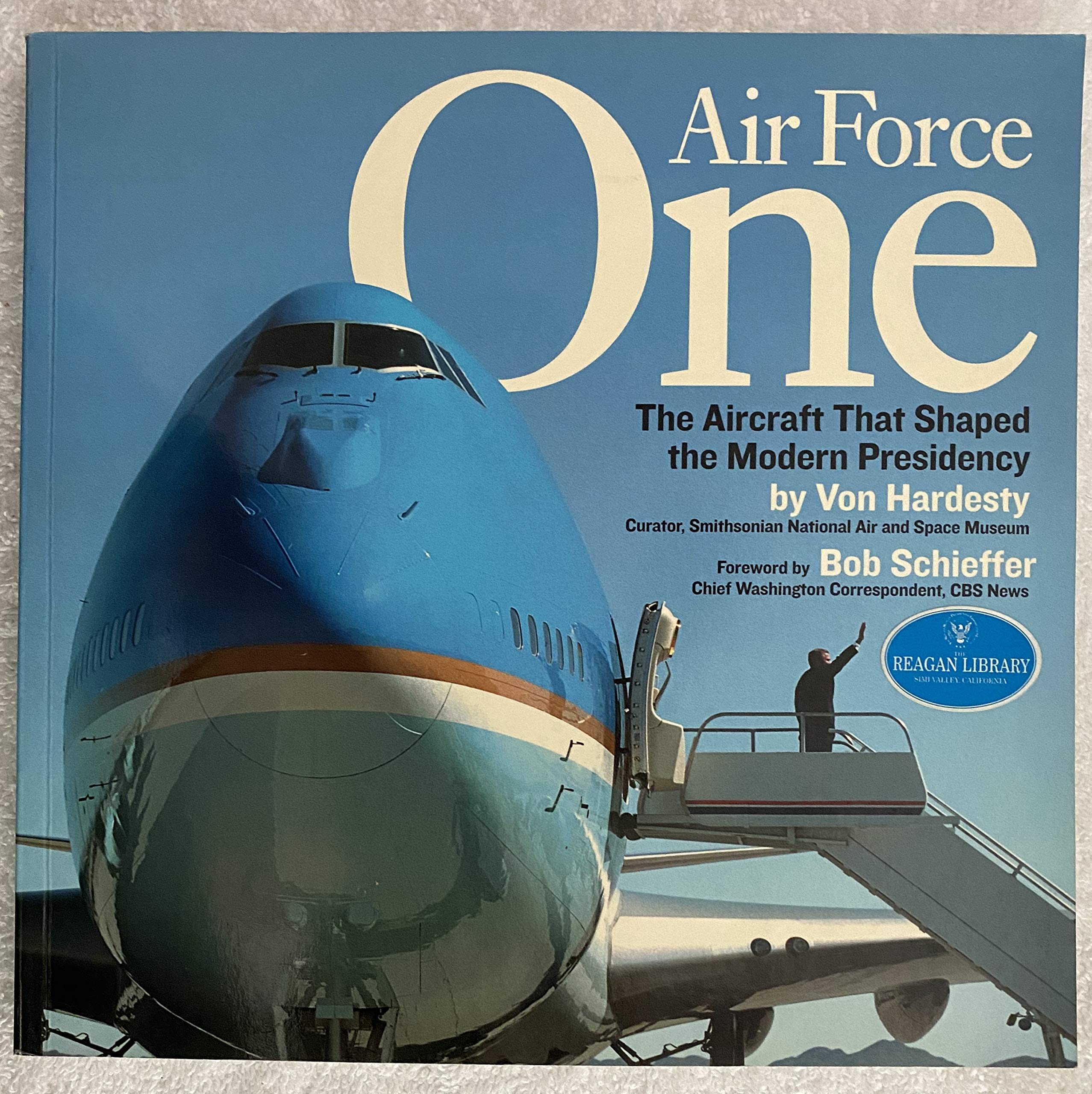 Air Force One: The Aircraft That Shaped The Modern Presidency: Hardesty ...