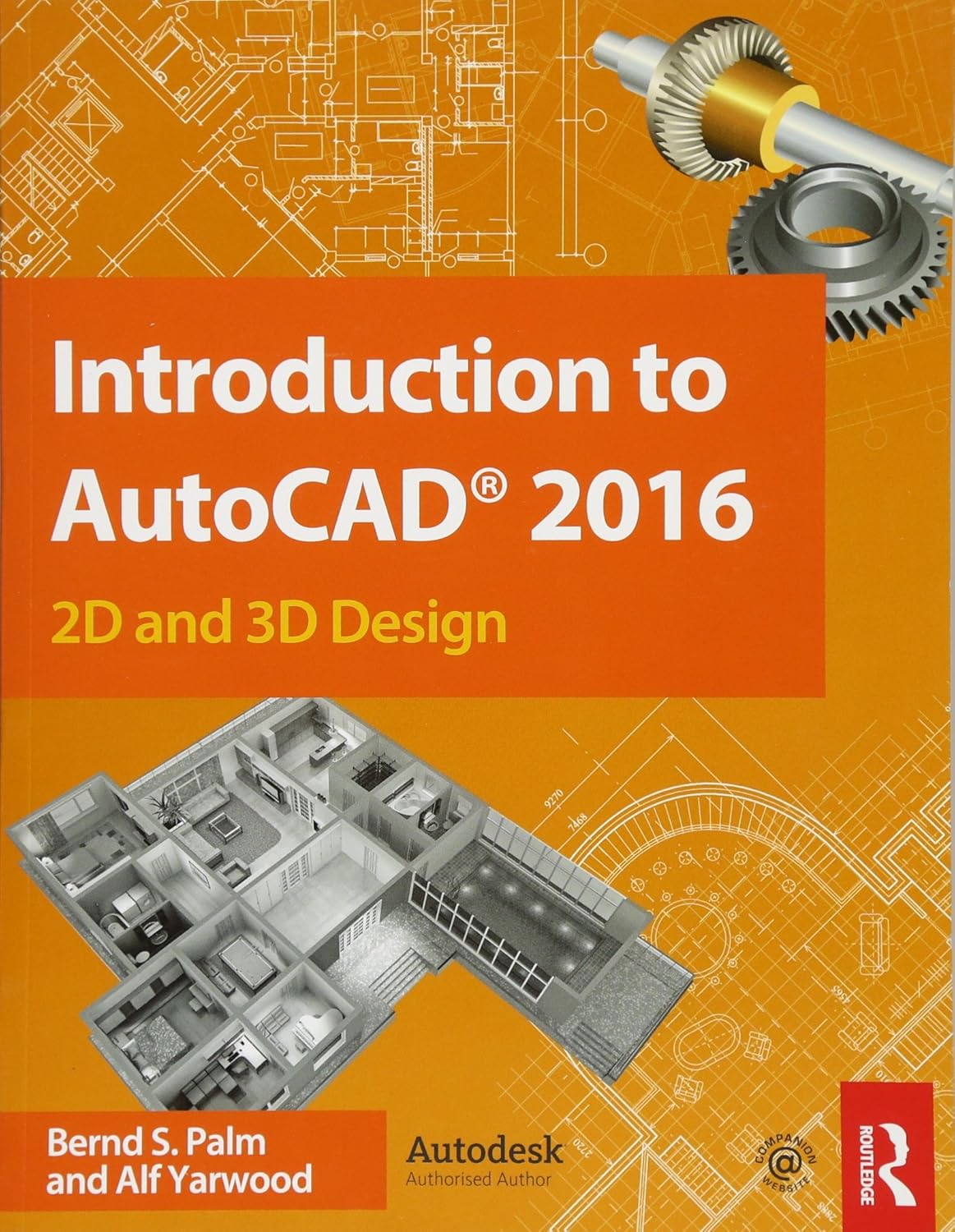 Introduction to AutoCAD 2016: 2D and 3D Design: Palm, Bernd S., Yarwood ...