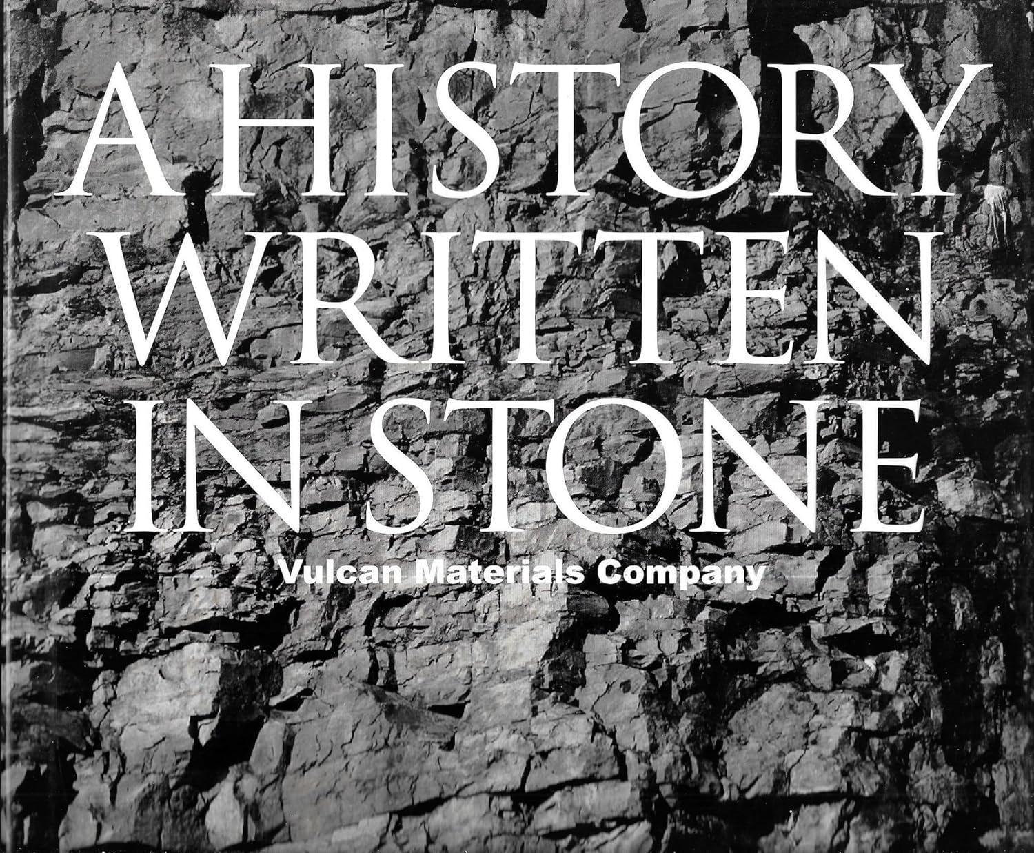 A History Written in Stone: VULCAN MATERIALS COMPANY: Amazon.com: Books