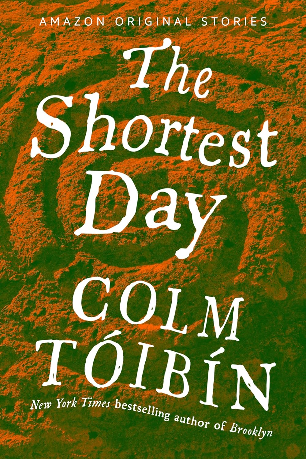 The Shortest Day - Kindle edition by Tóibín, Colm. Literature & Fiction ...