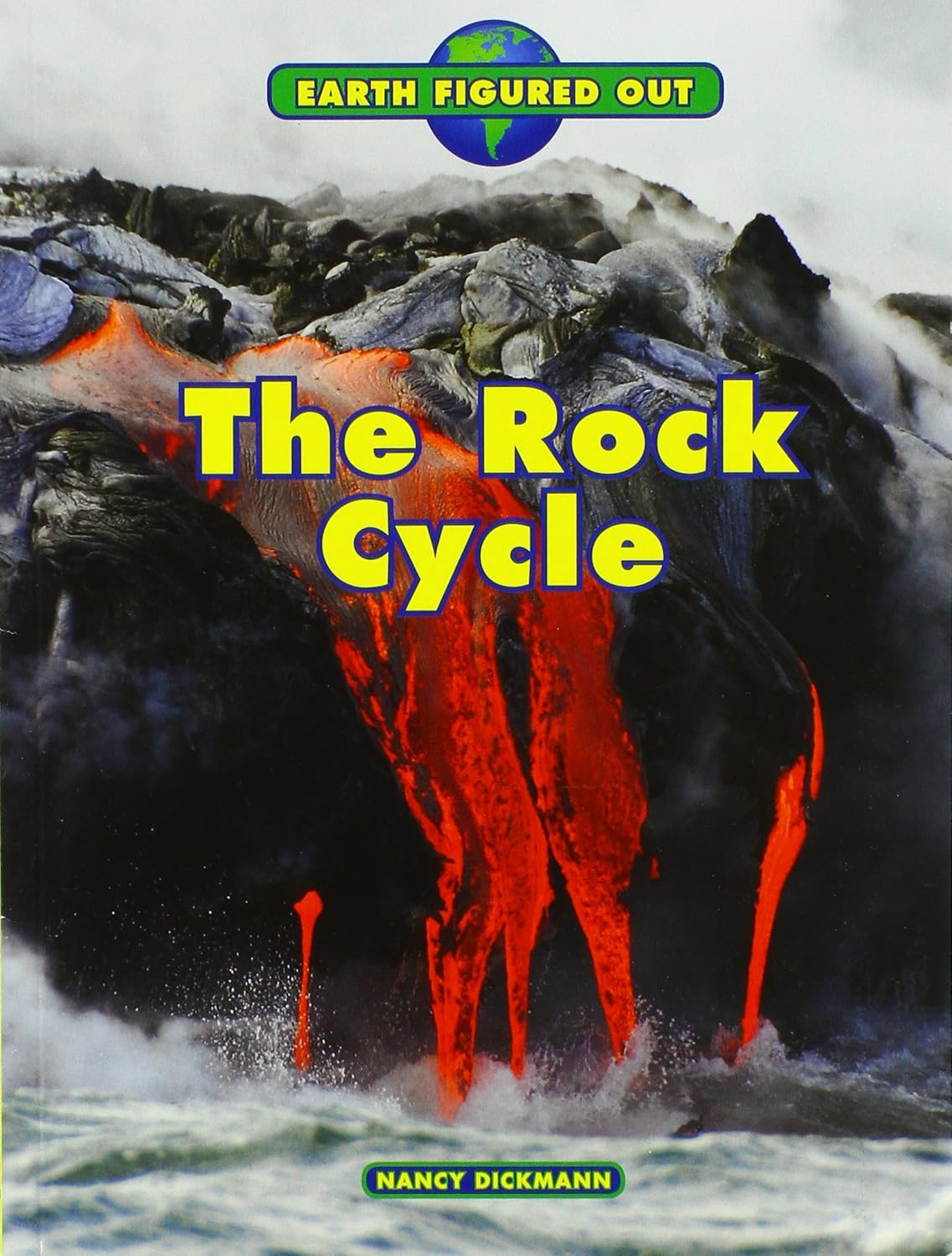 The Rock Cycle (Earth Figured Out): Dickmann, Nancy: 9781502608703 ...
