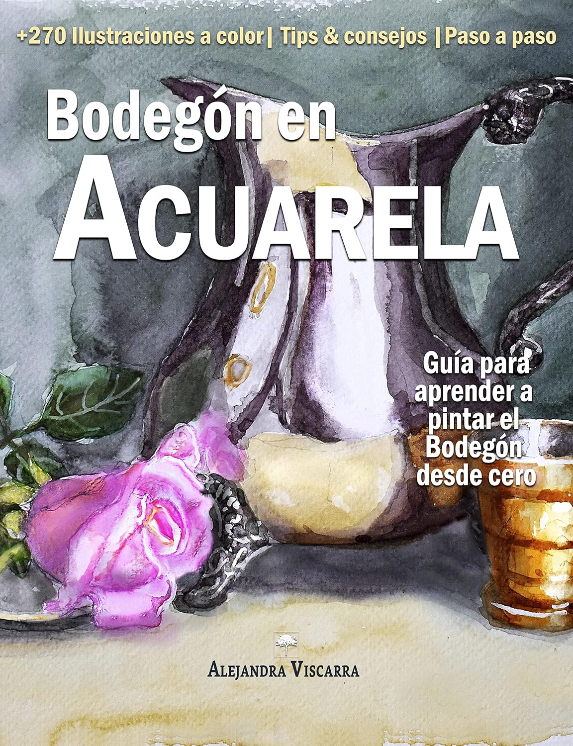 Amazon.com: Bodegón en Acuarela (Pintura en Acuarela nº 2) (Spanish ...