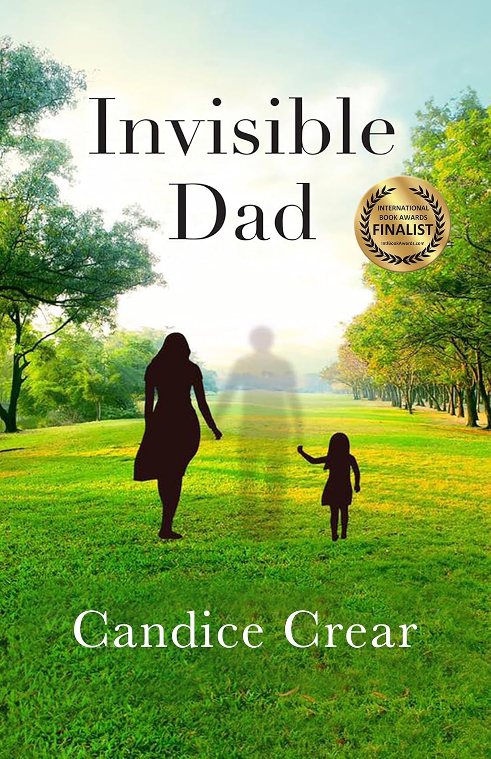 Invisible Dad: How to Heal as a Fatherless Daughter eBook : Crear ...
