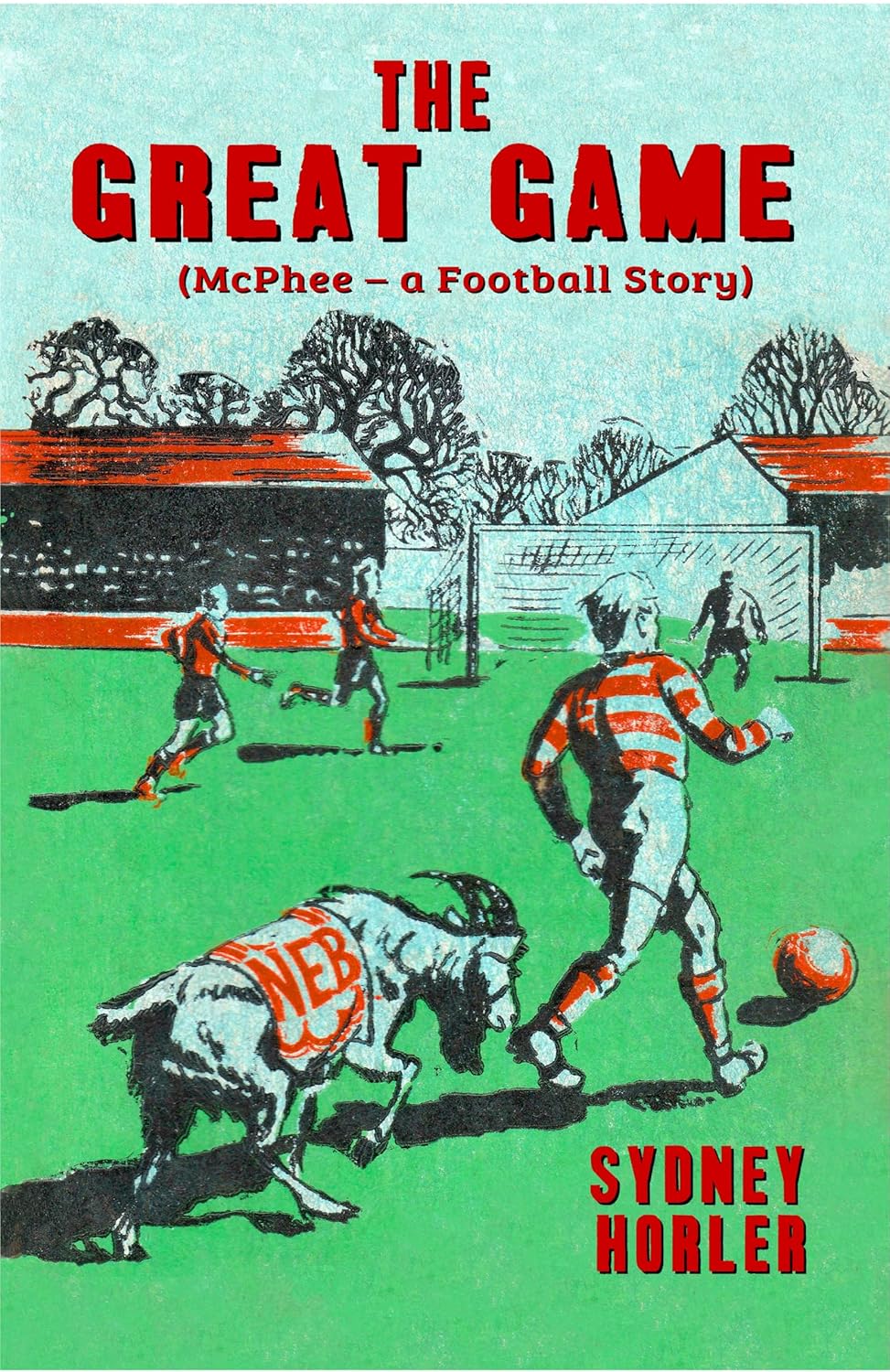The Great Game: McPhee - a Football Story (Horler Football Classics Book 2) eBook : Horler ...