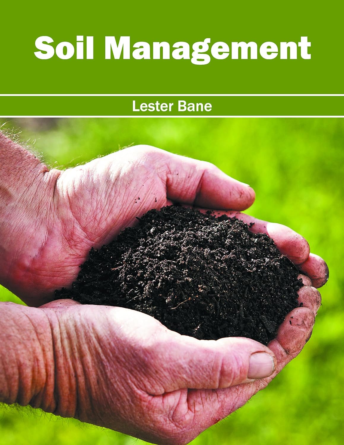 Soil Management: Bane, Lester: 9781632397713: Amazon.com: Books