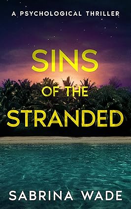 Amazon.com: Sins Of The Stranded: A Psychological Thriller eBook : Wade ...