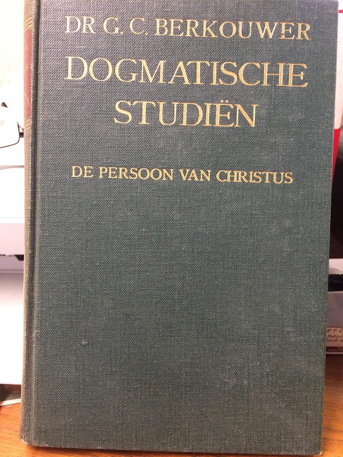 Dogmatische Studien: De Persoon Van Christus: Berkouwer, G. C.: Amazon ...