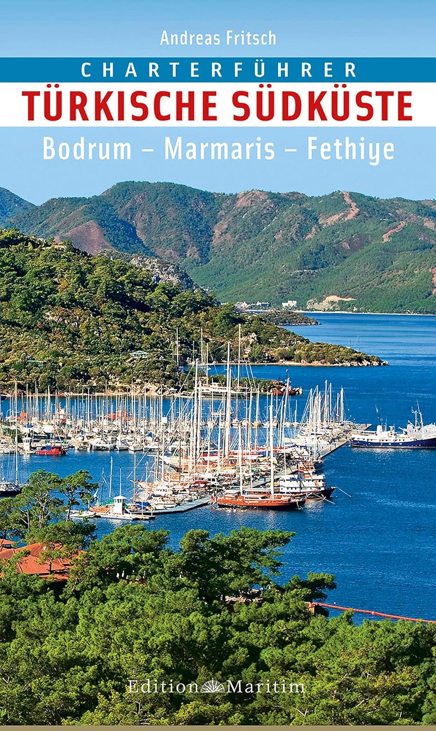 Charterführer Türkische Südküste: Bodrum – Marmaris - Fethiye (German ...