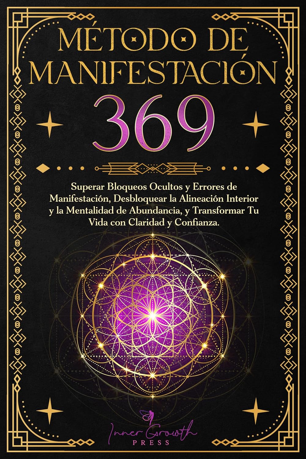 Método de Manifestación 369: Superar Bloqueos Ocultos y Errores de Manifestación, Desbloquear la ...