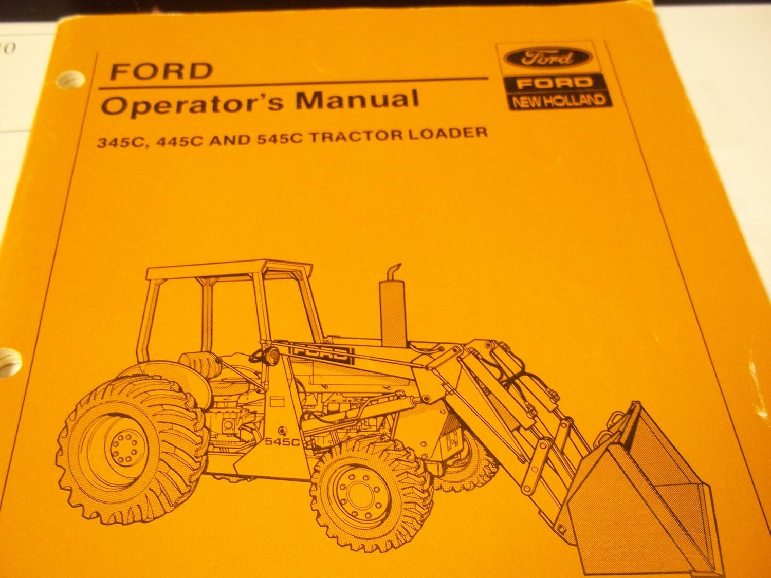 Ford 345C, 445C, 545C Tractor Loader Operator's Manual: Ford New ...