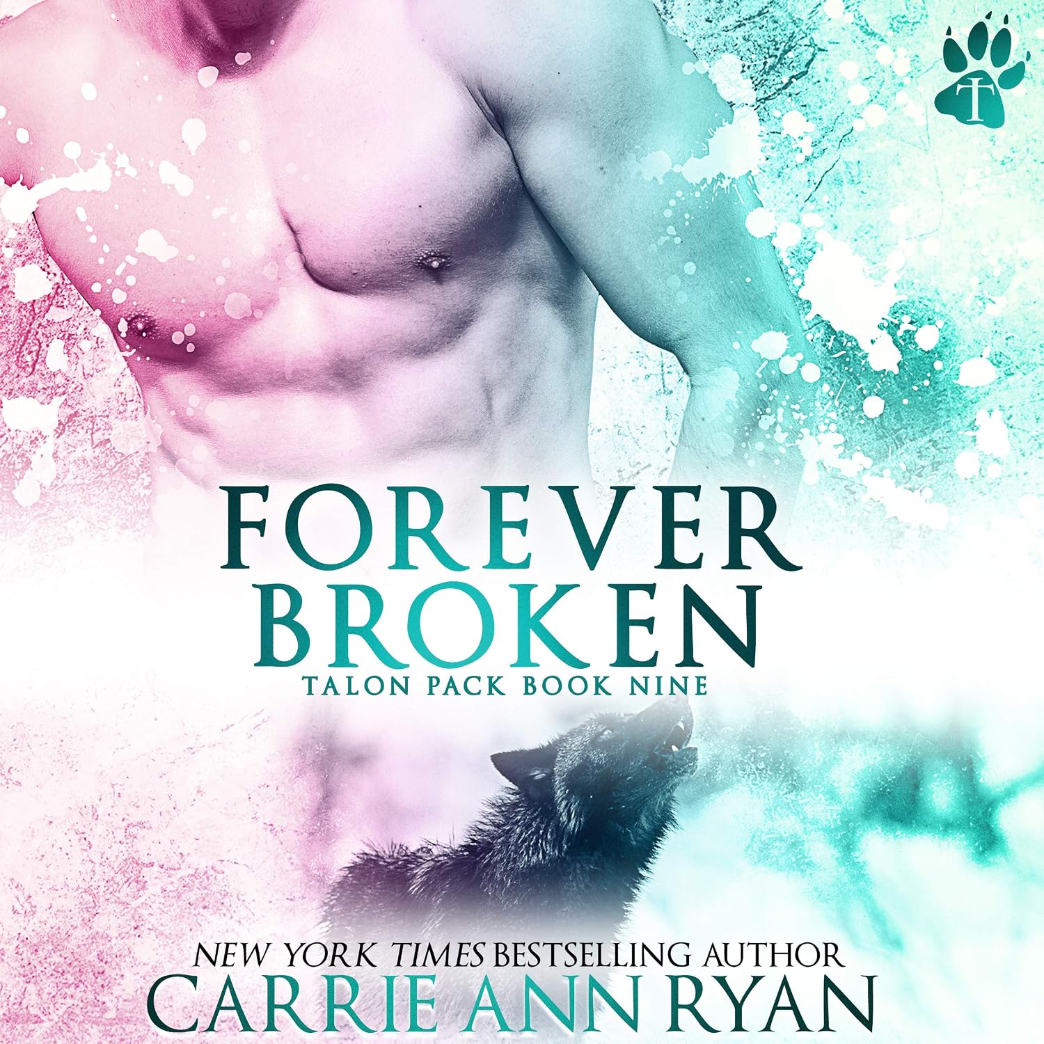 Forever Broken (Talon Pack Series, 9): Ryan, Carrie Ann, Snow, Aiden ...