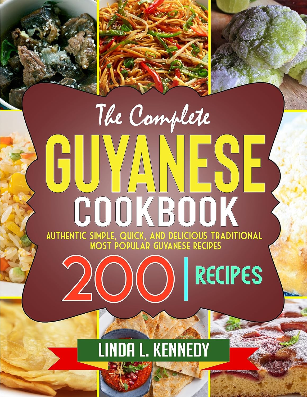 Amazon.com: The Complete Guyanese Cookbook: Authentic Simple, Quick ...