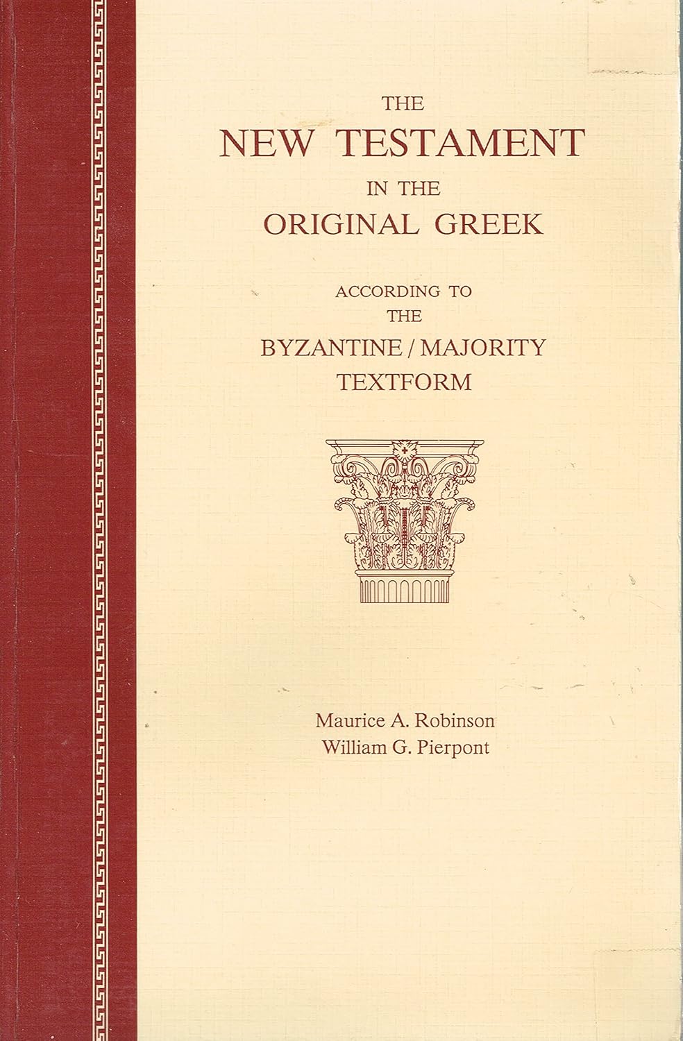 New Testament in the Original Greek: According to the Byzantine ...
