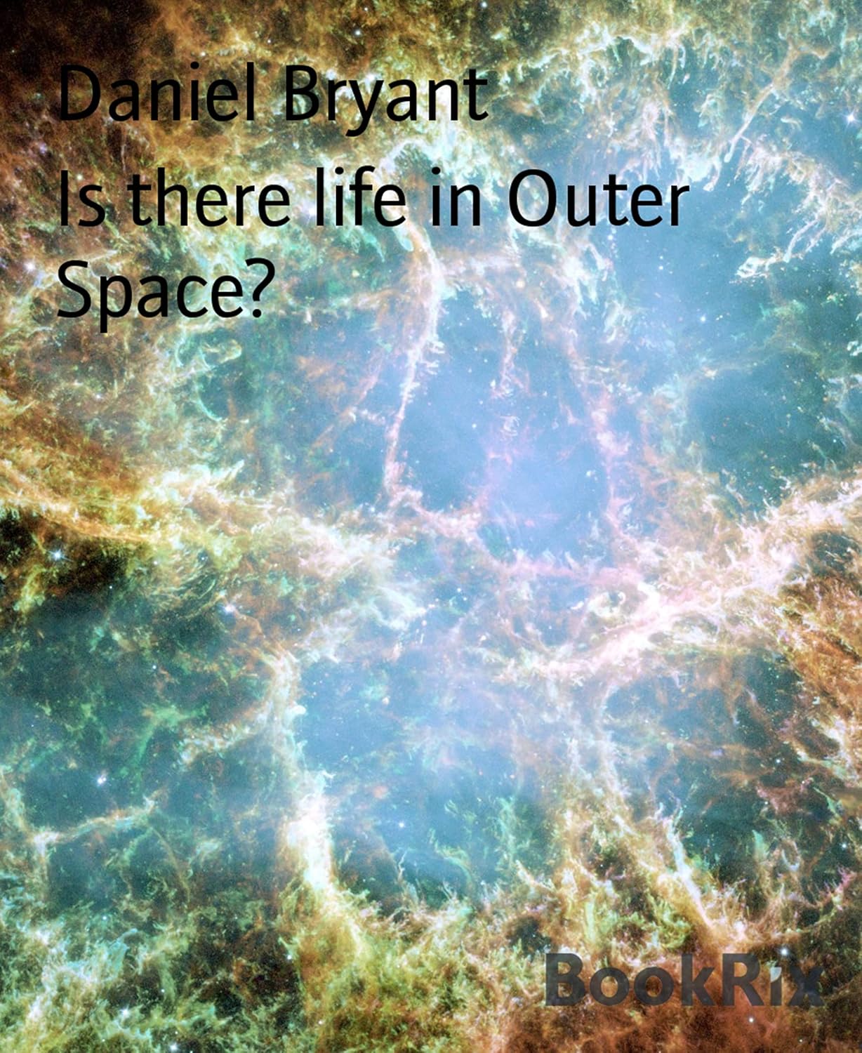 Is there life in Outer Space?: A study on the Cosmos - Kindle edition ...
