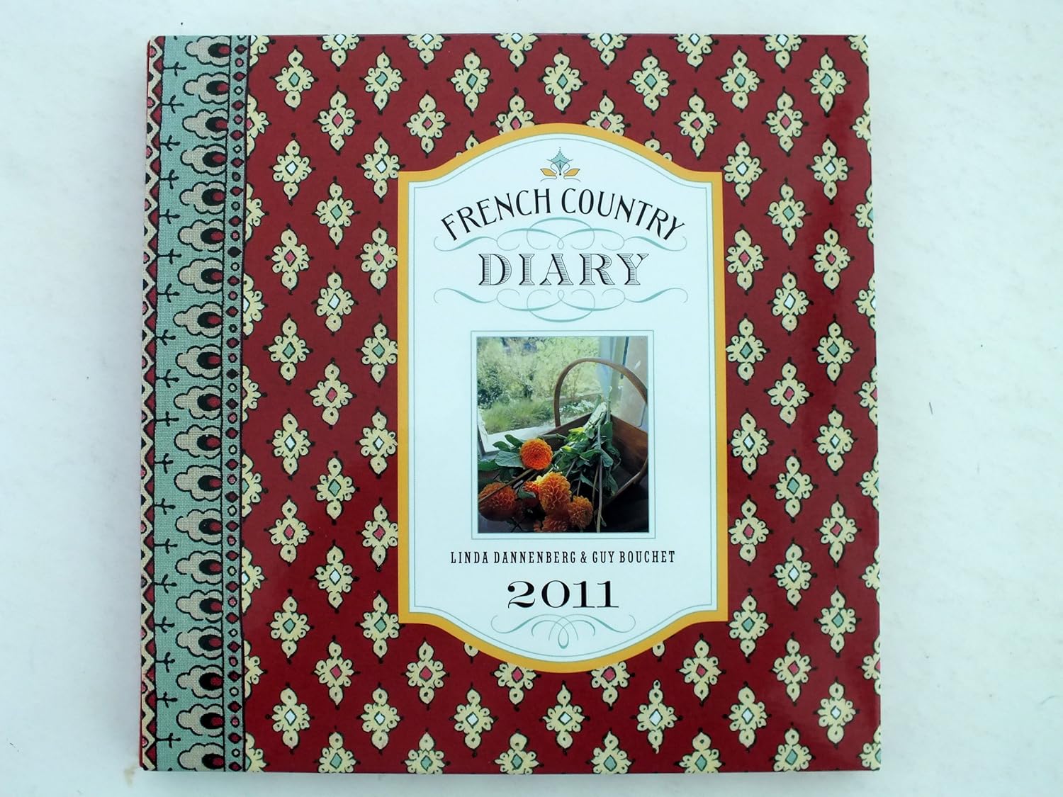 French Country Diary 2011: Linda Dannenberg: 9780615367255: Amazon.com ...