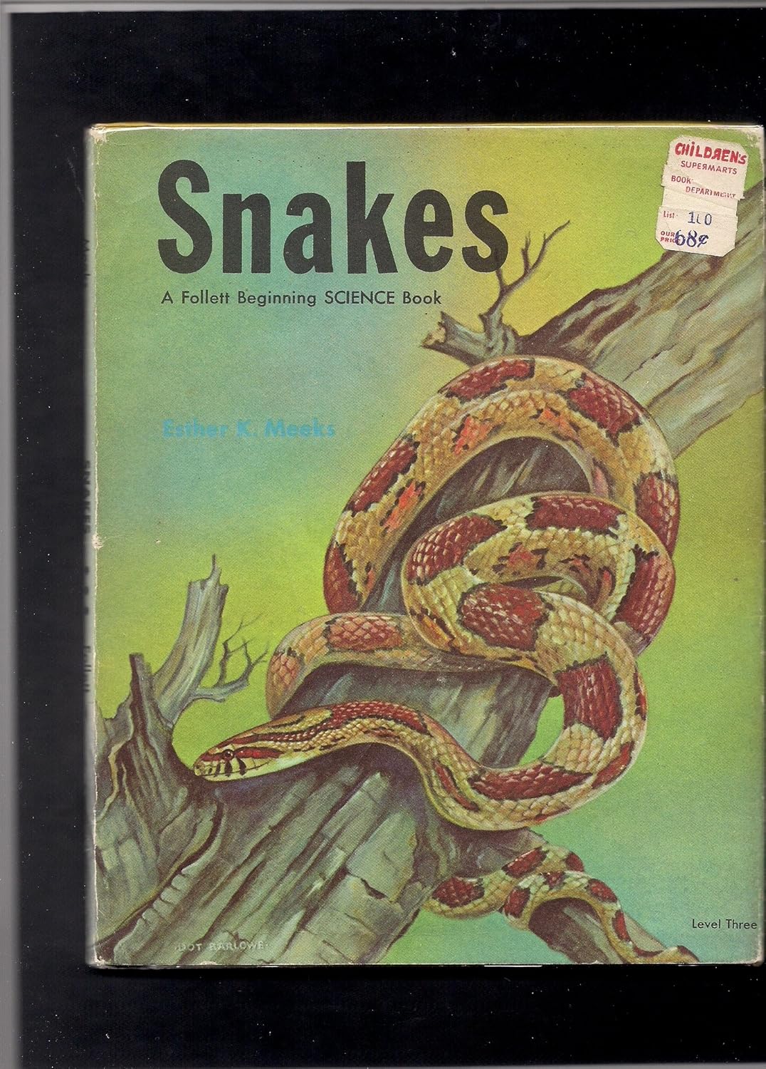 Snakes (A Follett Beginning Science Book): Esther K. Meeks, Dot Barlowe ...