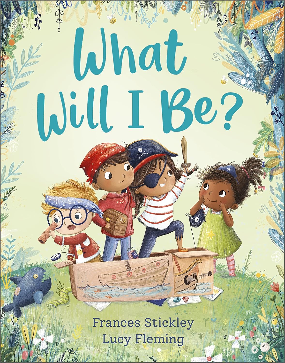 What Will I Be?: Amazon.co.uk: Stickley, Frances, Fleming, Lucy ...