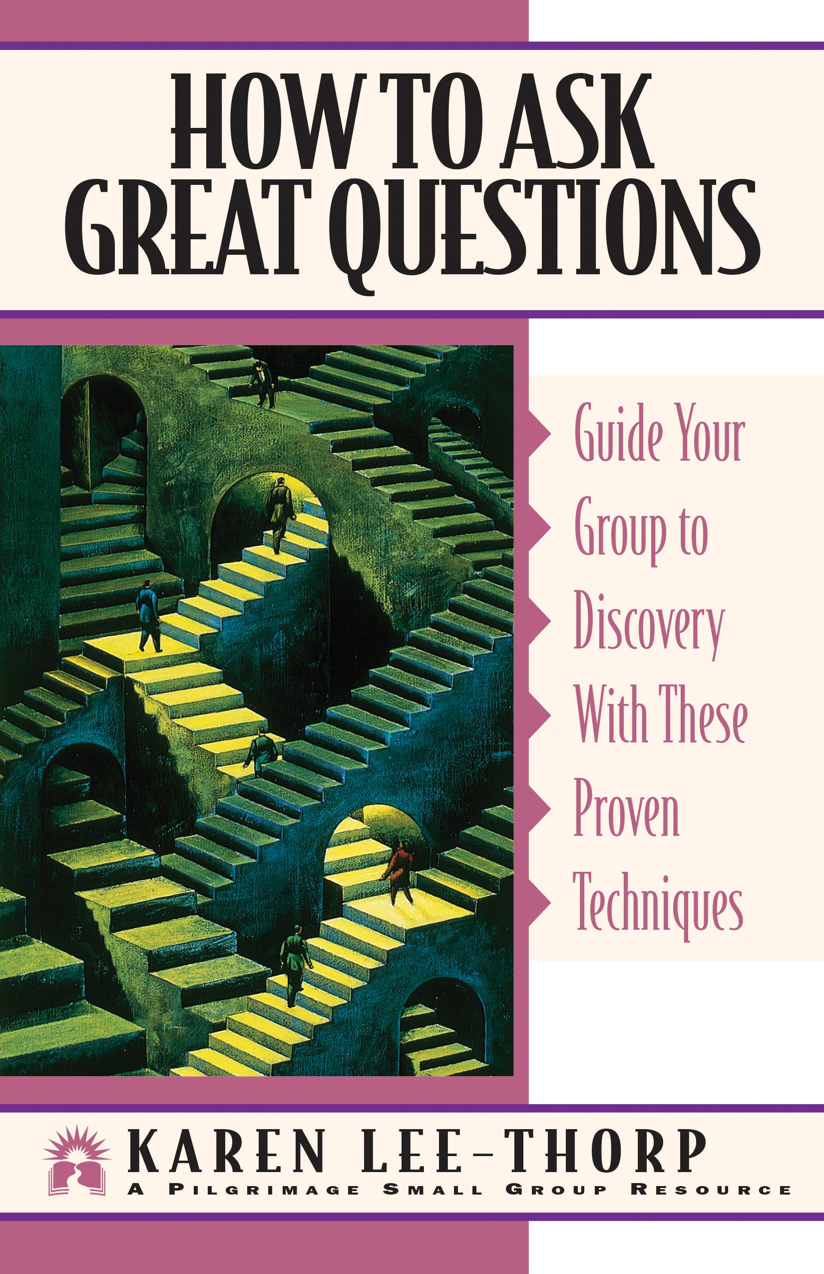 How to Ask Great Questions: Guide Your Group to Discovery With These ...