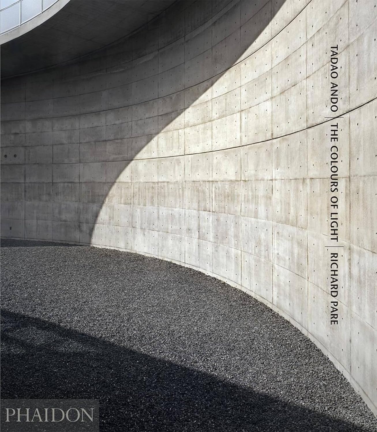Tadao Ando: The Colours of Light Volume 1 (2nd Edition): Pare, Richard ...