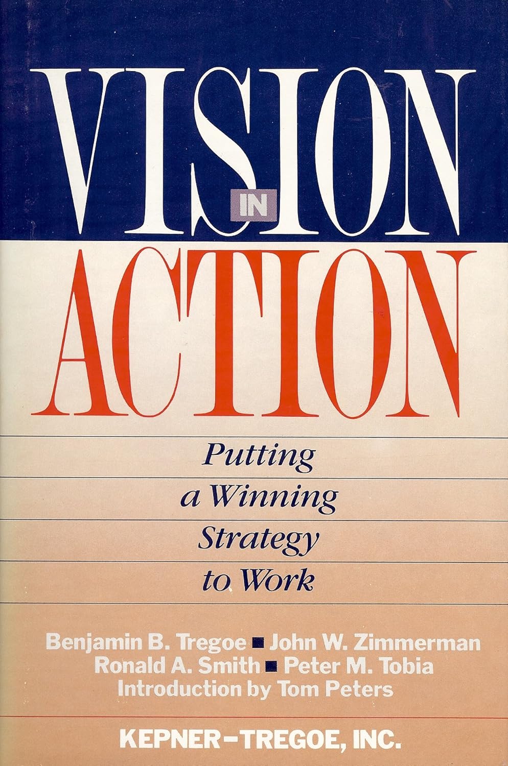 Vision in Action: Putting a Winning Strategy to Work: Benjamin B ...
