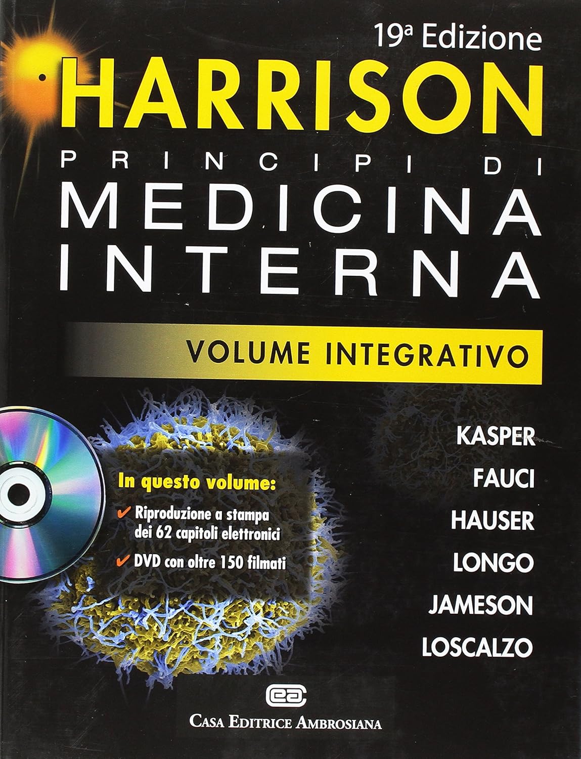 Harrison. Principi di medicina interna. Volume integrativo. Con DVD-ROM ...