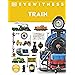 DK Eyewitness Books: Train: Discover the Story of Railroads from the ...