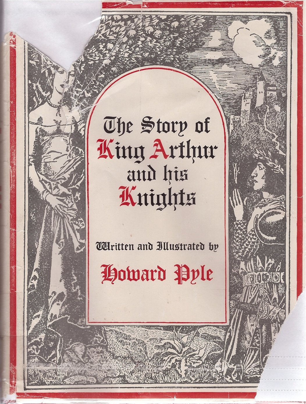 Story of King Arthur and His Knights Written and Illustrated by Howard ...
