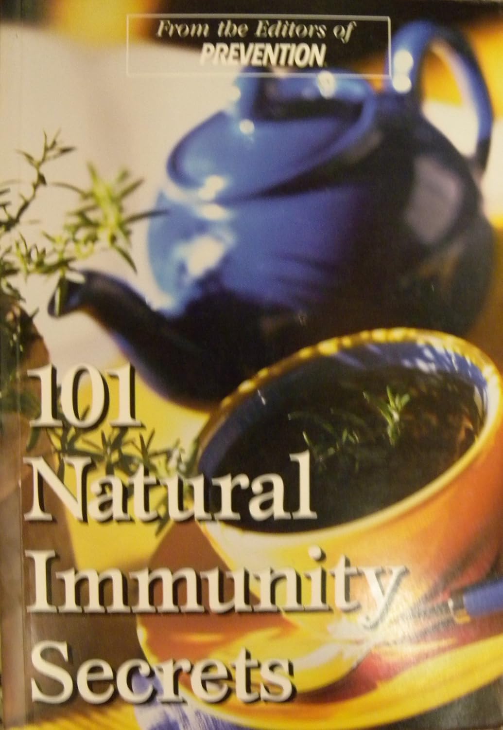 101 Natural Immunity Secrets: Editors: Amazon.com: Books