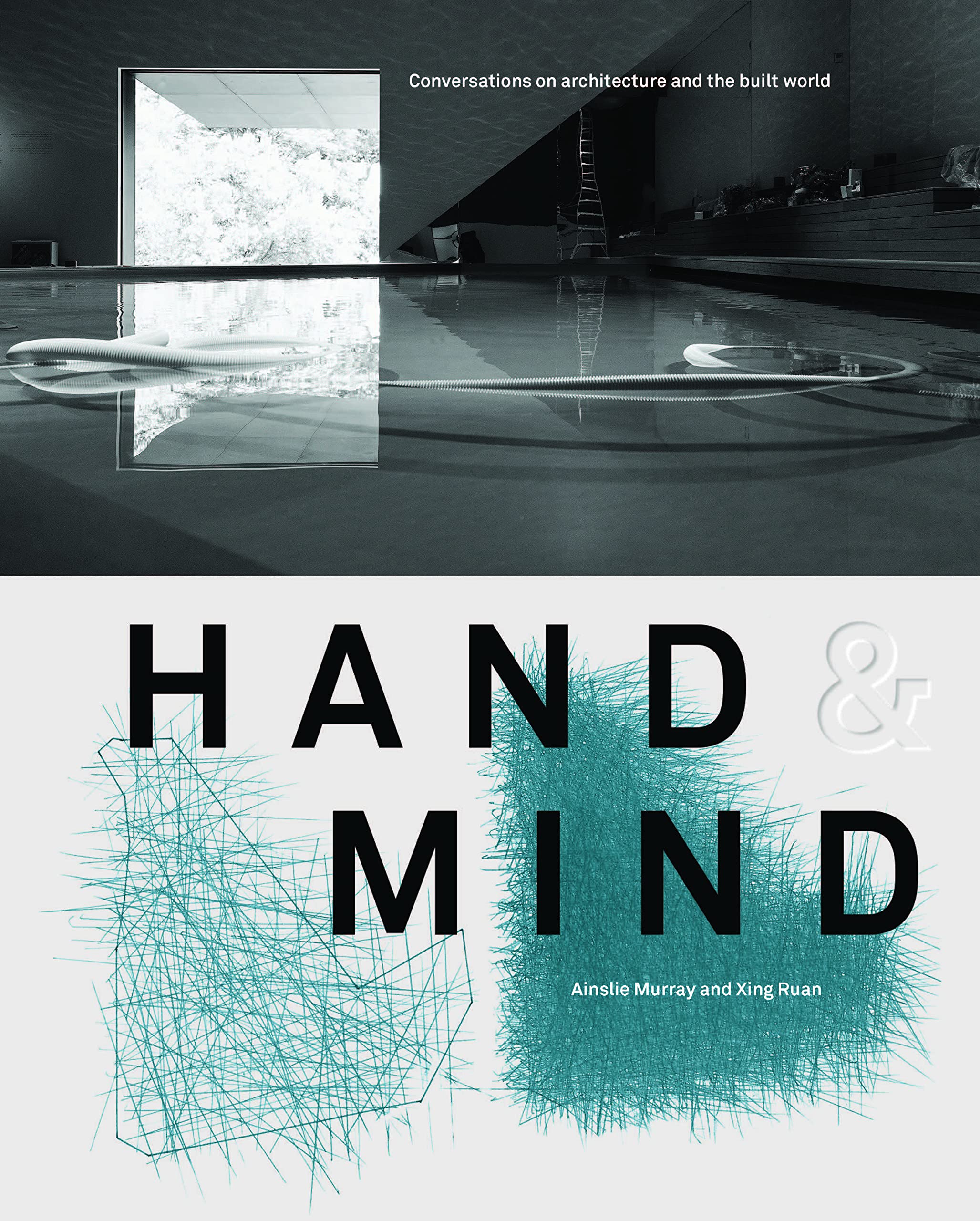 Hand & Mind: Conversations on architecture and the built world: Murray ...
