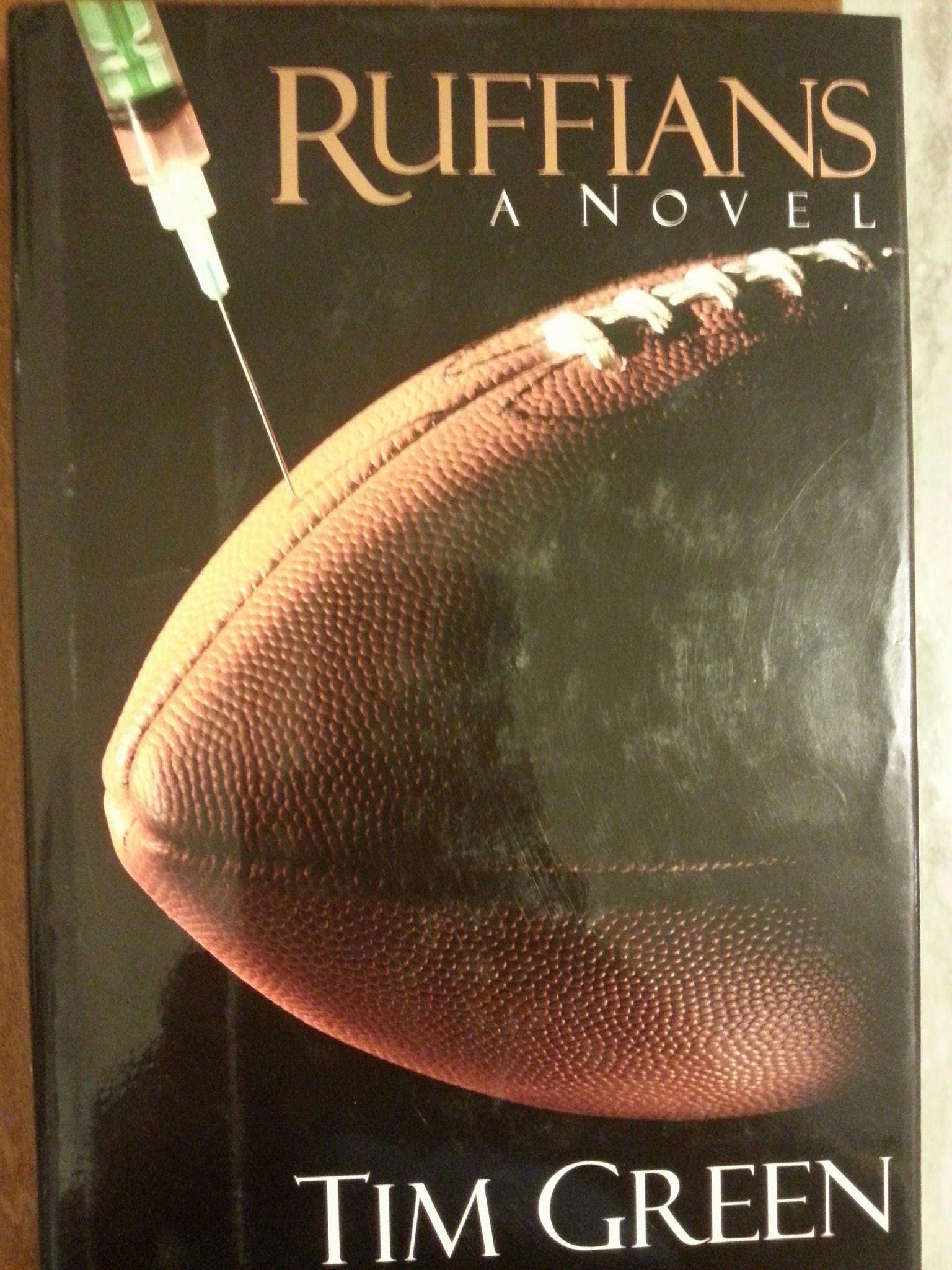 Ruffians: A Novel: Green, Tim: 9781878685780: Amazon.com: Books