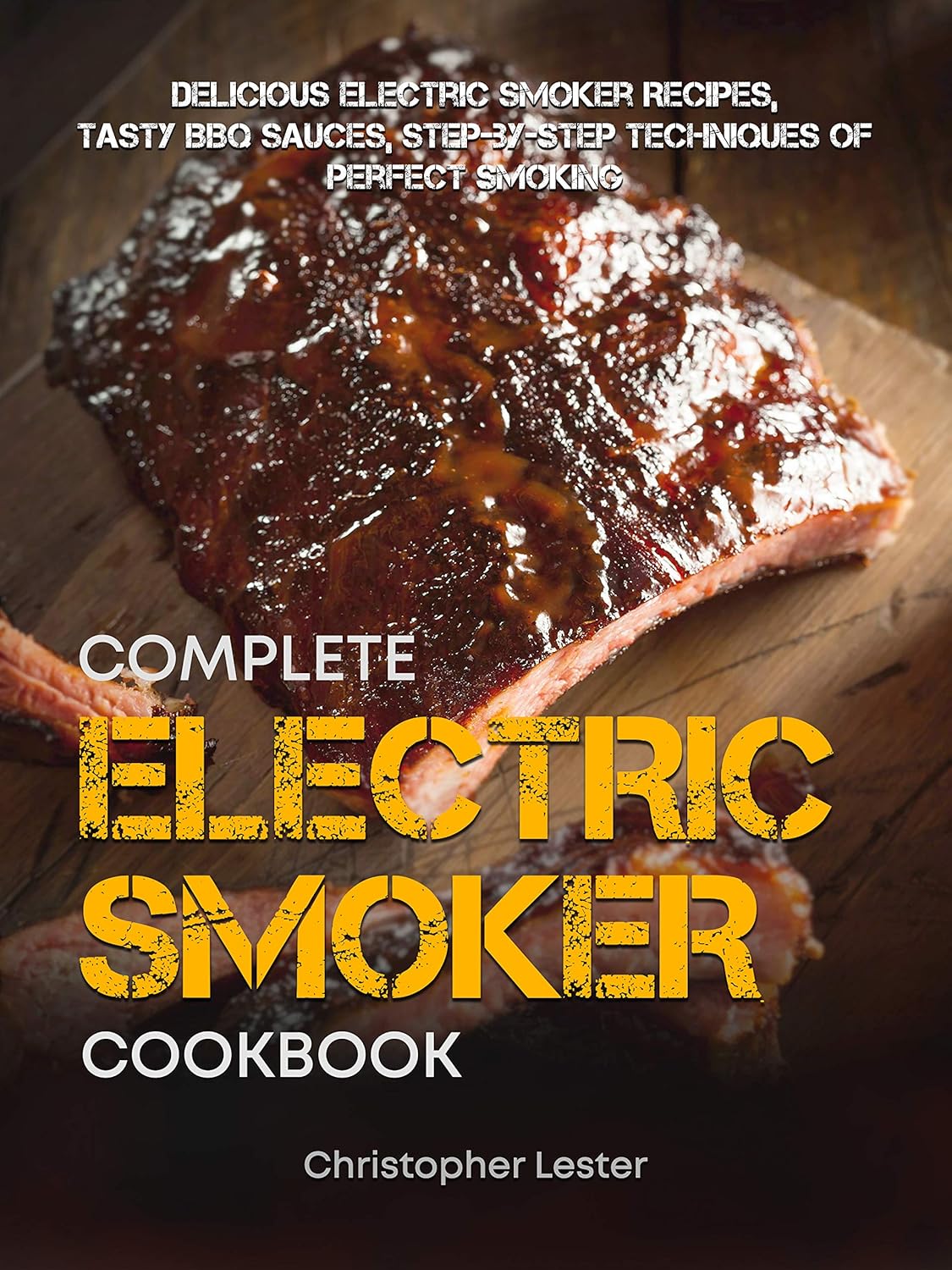 Complete Electric Smoker Cookbook: Delicious Electric Smoker Recipes ...