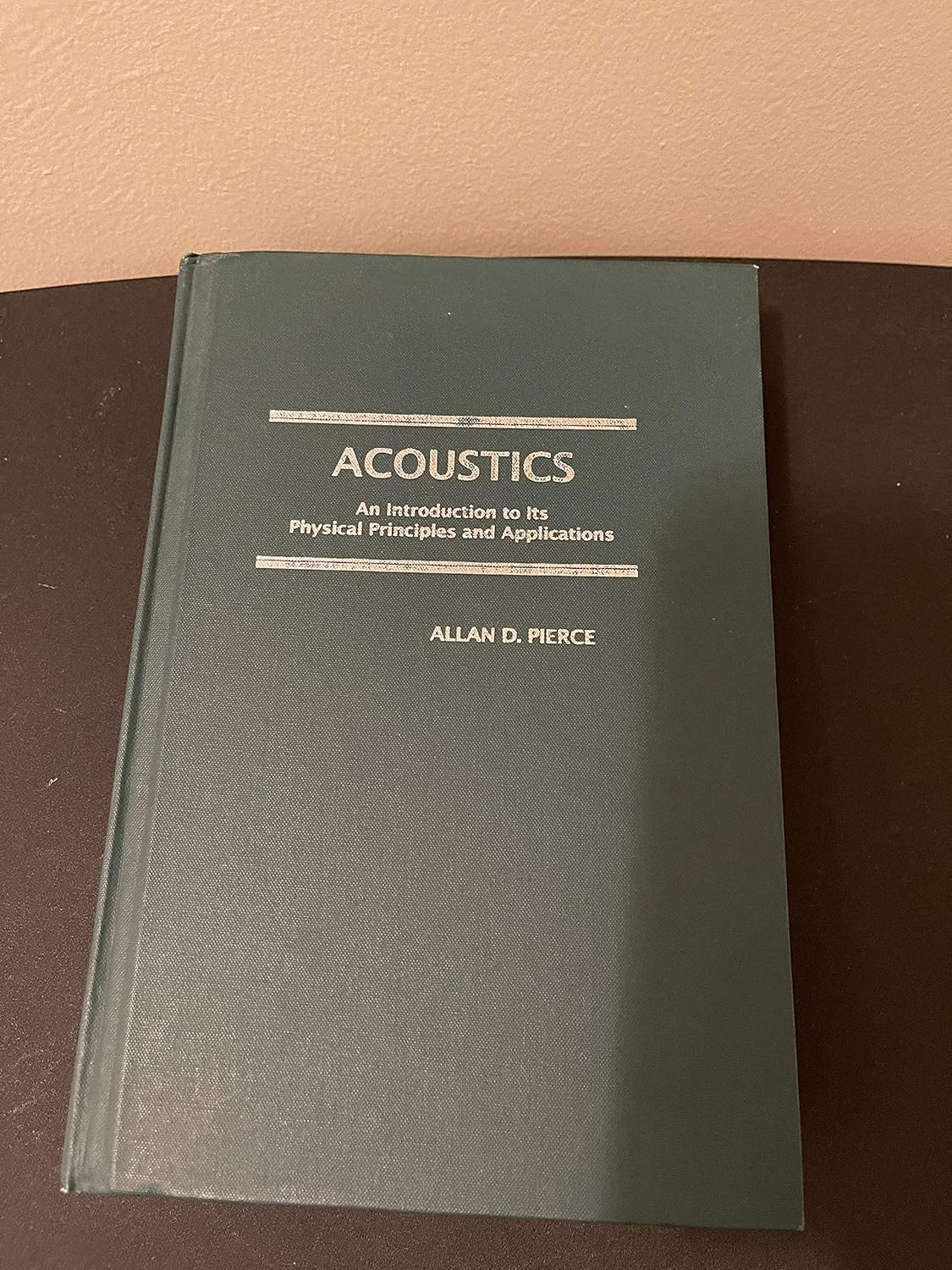 Acoustics: an Introduction to Its Physical Principles and Applications ...