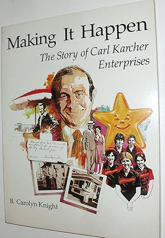 Making it happen: The story of Carl Karcher Enterprises: Knight, B ...